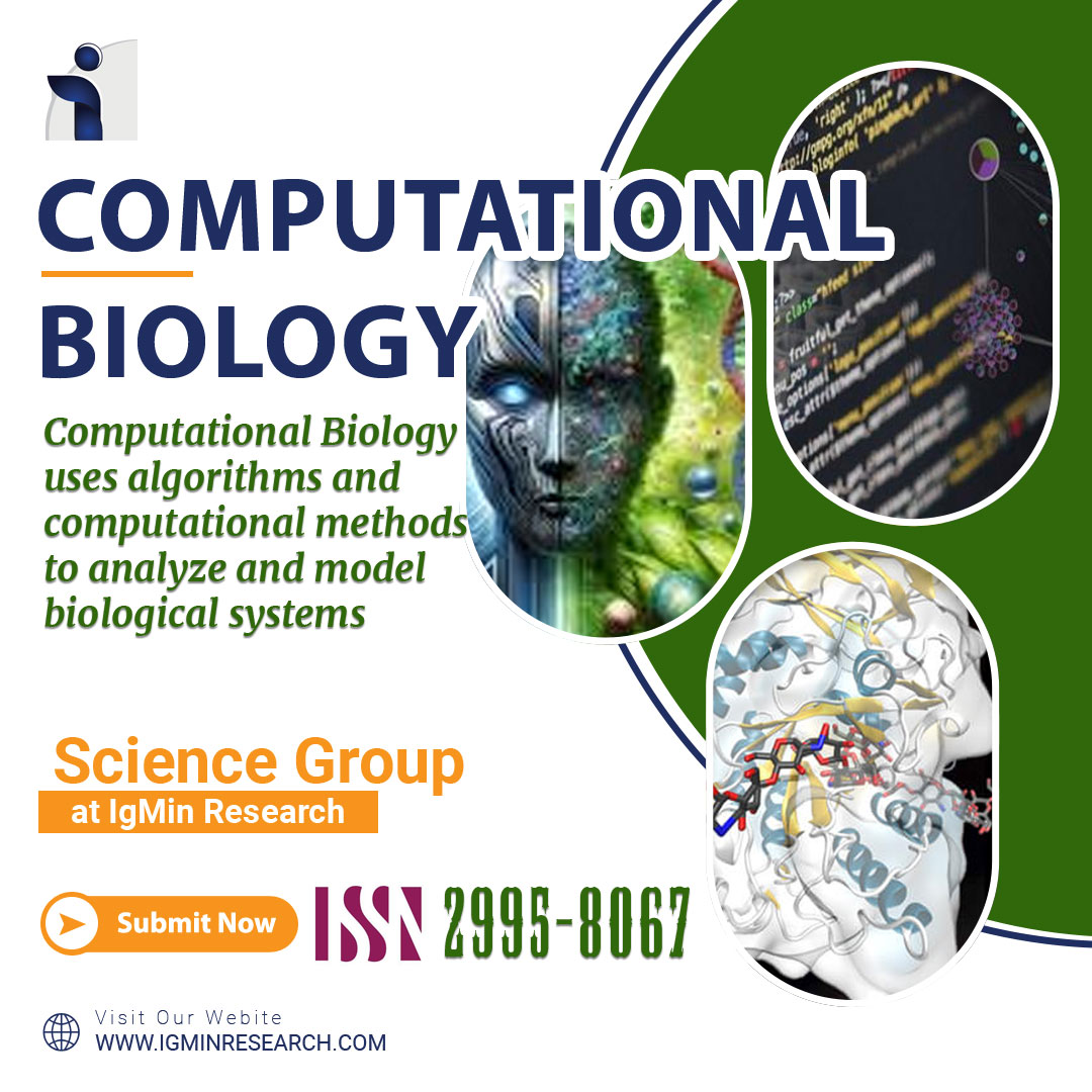 Computational Biology | Science | IgMin Research - STEM | A Multidisciplinary Open Access Journal