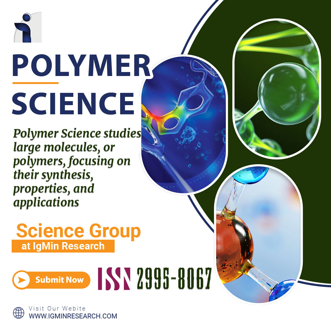 Polymer Science | Science | IgMin Research - STEM | A Multidisciplinary ...